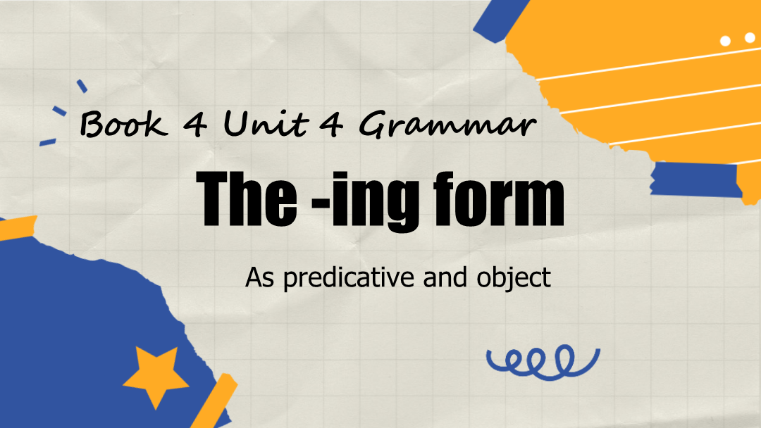 Unit4 Grammar v-ing分词作表语和宾语（教学课件）-高中英语人教版（2019）选择性必修第一册_正确云资源