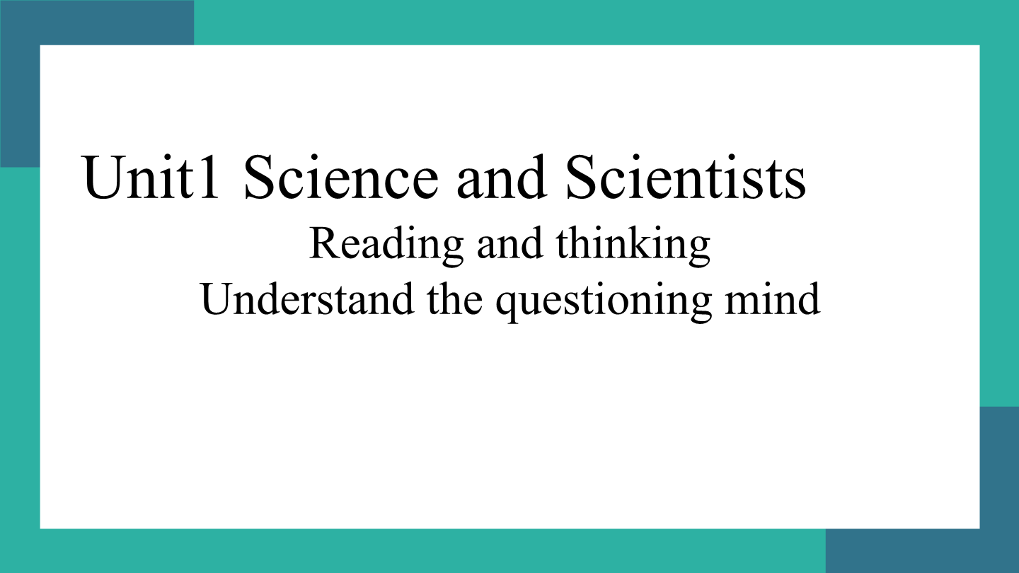 Unit 1 Science and Scientists Reading and thinking （含视频）（教学课件）-高中英语人教版（2019）选择性必修第二册_正确云资源