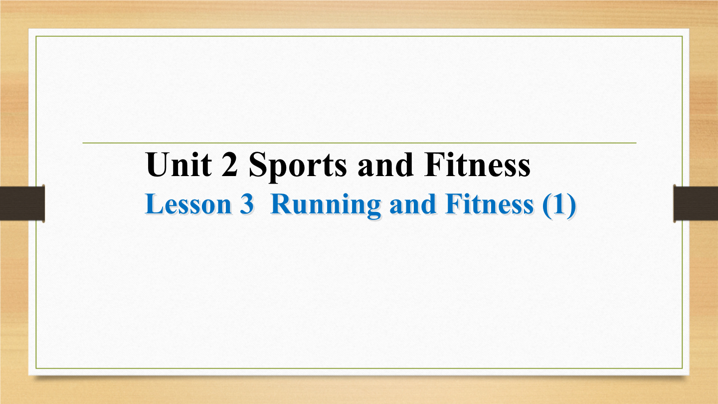 Unit 2 Sports and Fitness Lesson 3 Running and Fitness（教学课件）-高中英语北师大版 ...